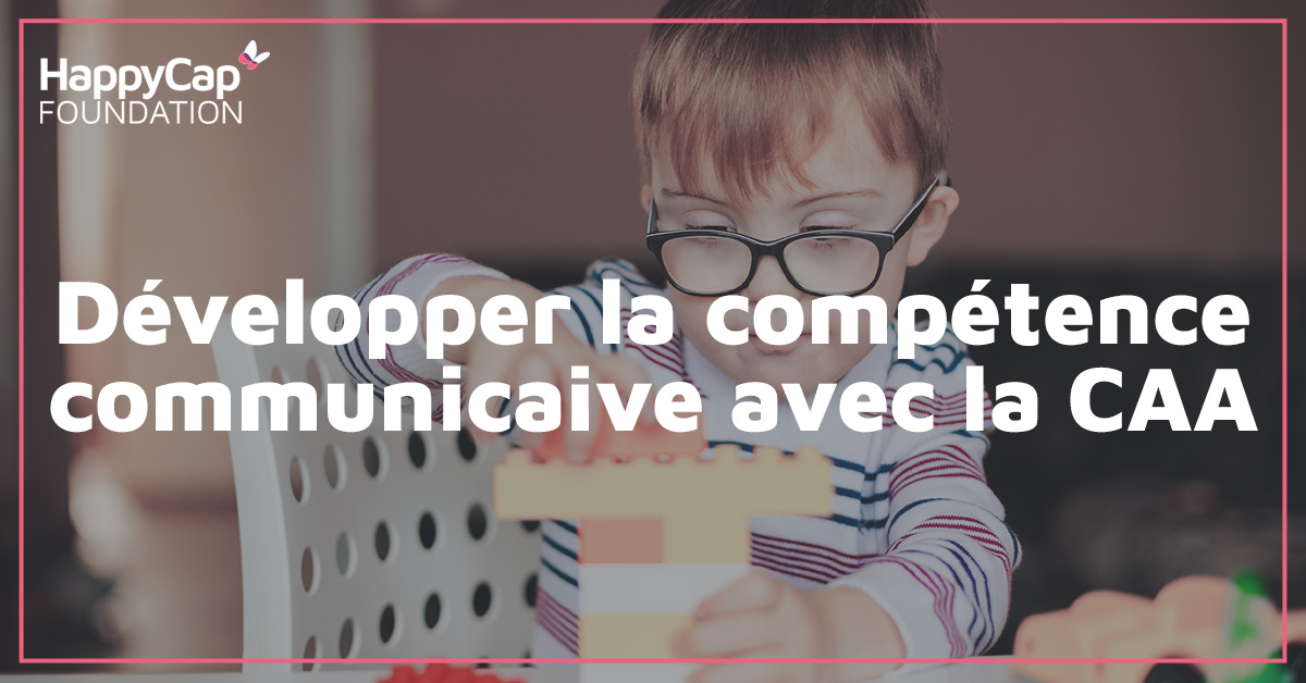 Développer la compétence communicative avec la CAA - HappyCap Foundation