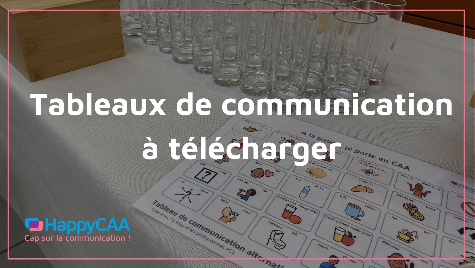 Tableaux de communication CAA / TLA HappyCap